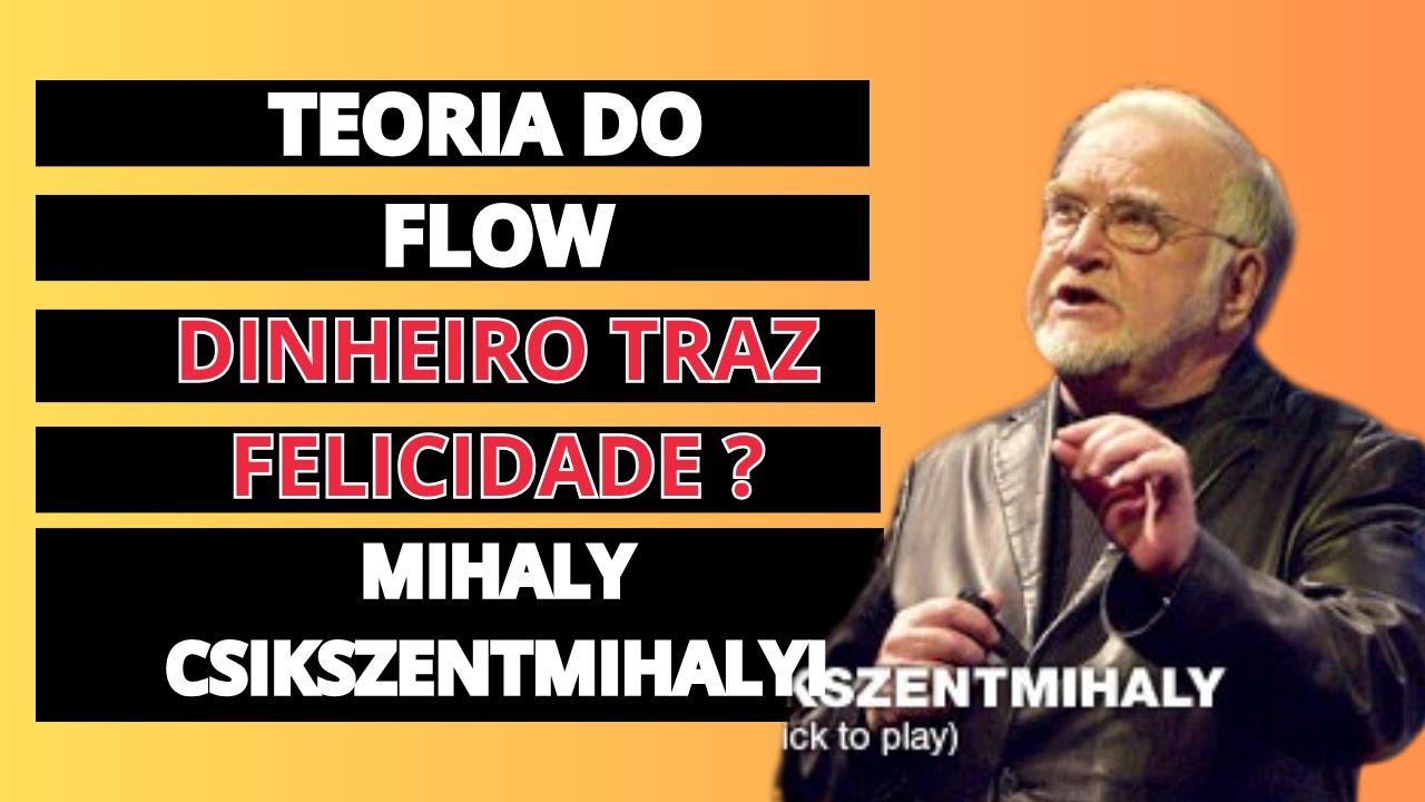 Teoria do Flow - Mihaly - YouTube