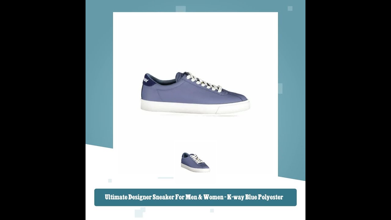 Ultimate Designer Sneaker For Men & Women - K-way Blue Polyester - YouTube