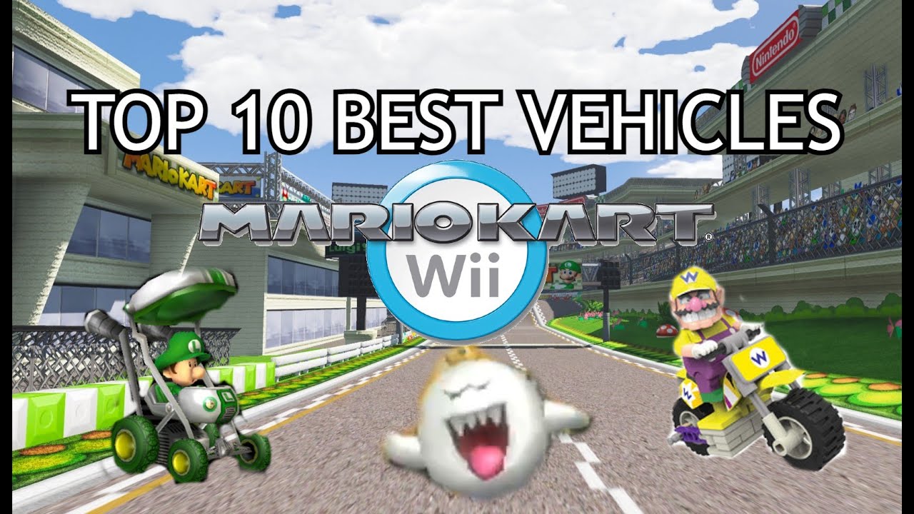TOP 10 BEST VEHICLES IN MARIO KART WII!!! - YouTube