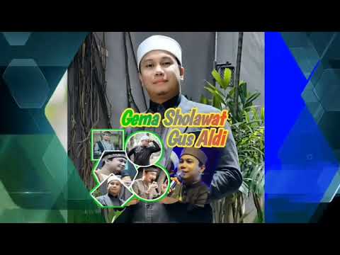 KUMPULAN SHOLAWAT GUS ALDI FULL ALBUM TANPA IKLAN