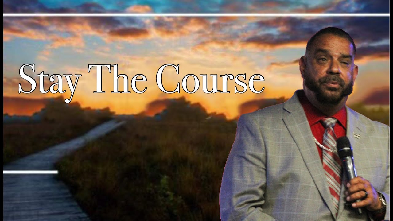 Stay The Course | Pastor James Negron - YouTube