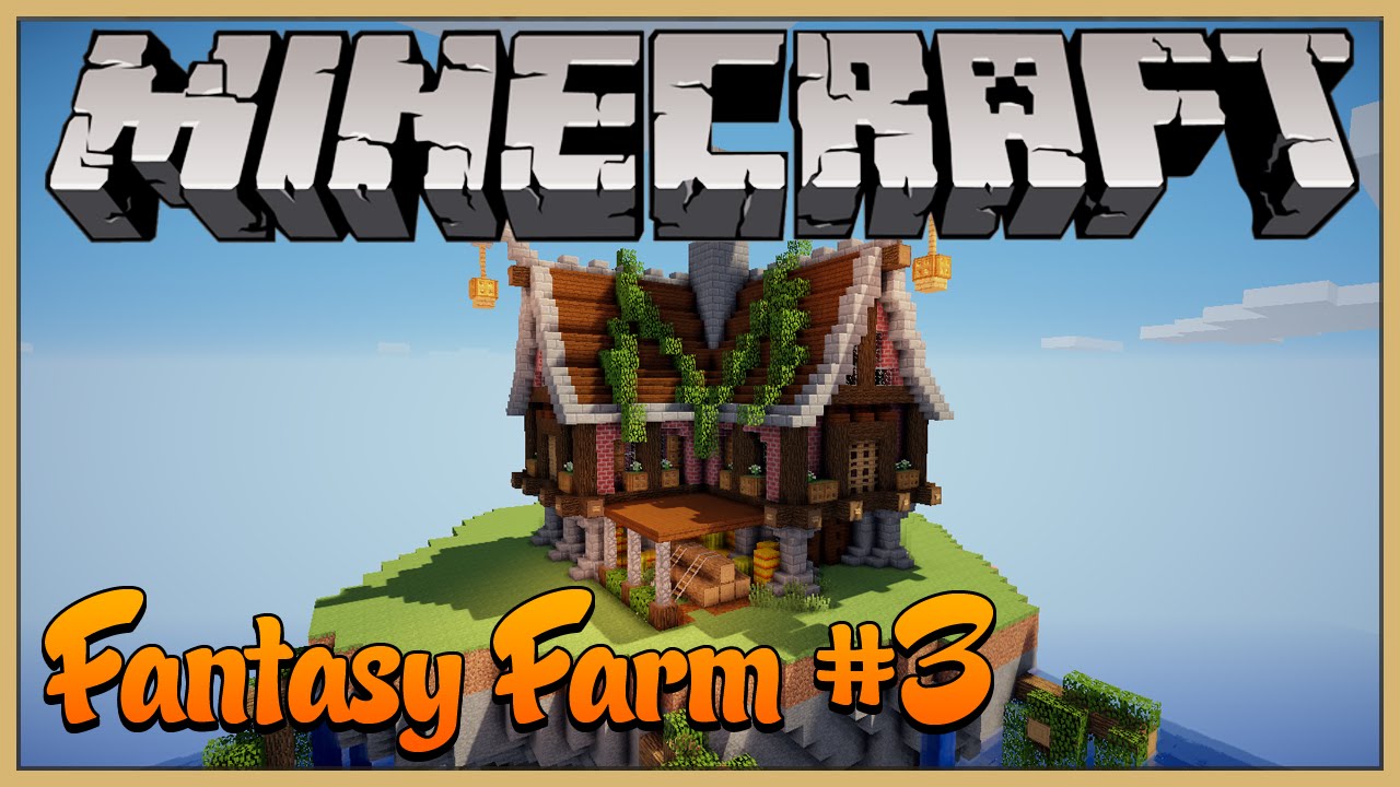Minecraft Fantasy Farm #3: A casa da Fazenda! (Parte 2) - YouTube