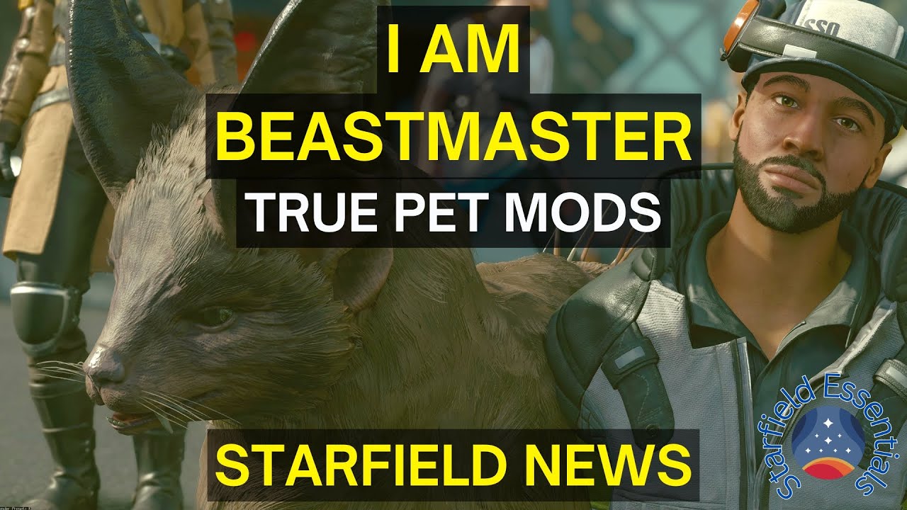 Starfield News - I Am Beastmaster - True Pet Mods - YouTube