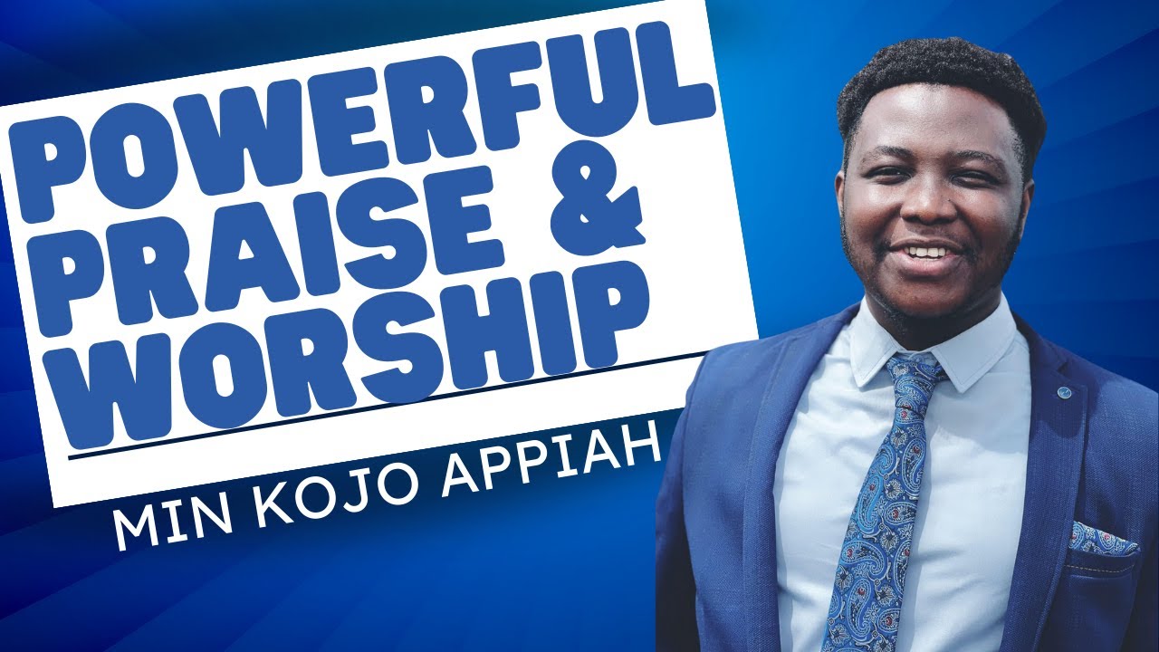 Powerful Praise & Worship Medley || Minister Kojo Appiah - YouTube
