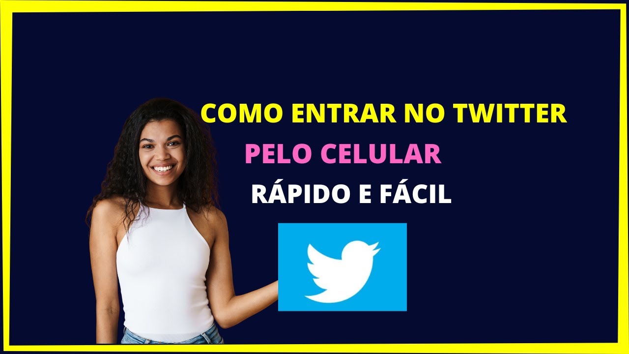 Como entrar no twitter pelo celular - YouTube