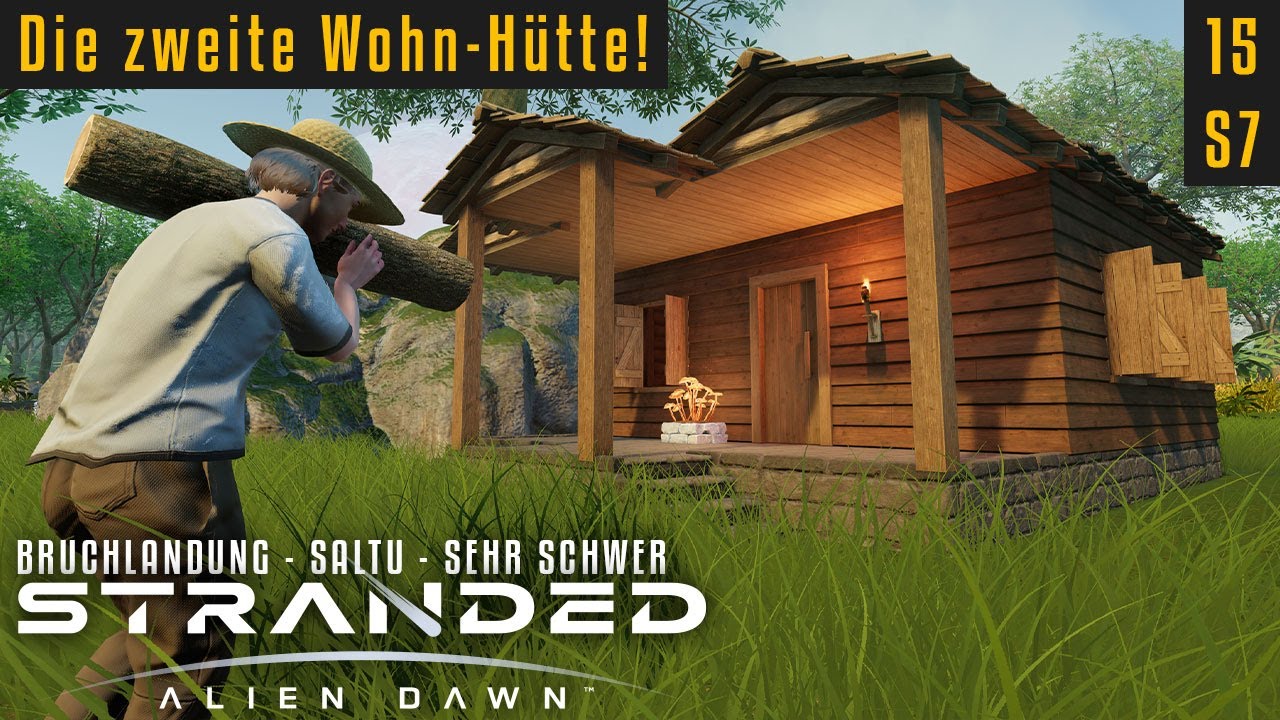 Die zweite Wohn-Hütte! | Stranded: Alien Dawn 07.15 | Saltu Jungle ...
