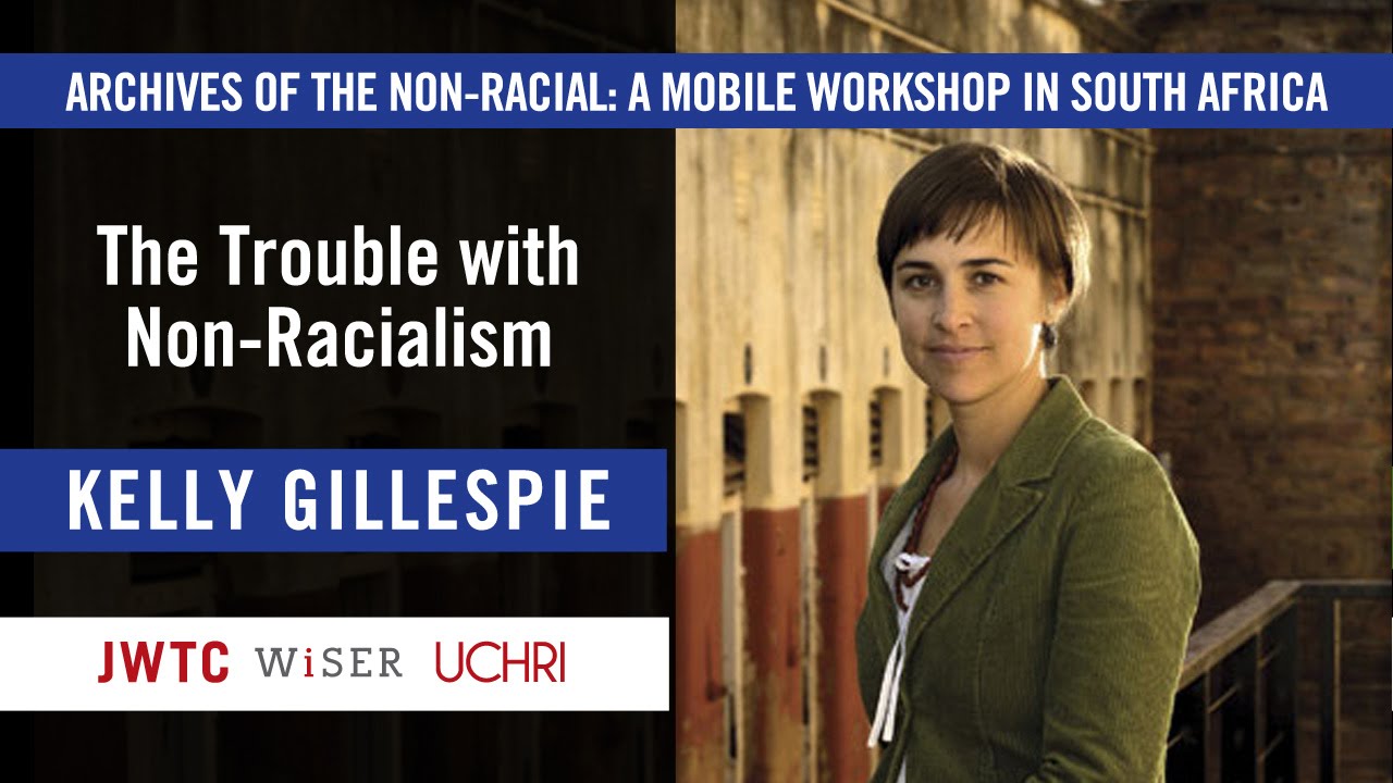 The Trouble with Non-Racialism - Kelly Gillespie - YouTube