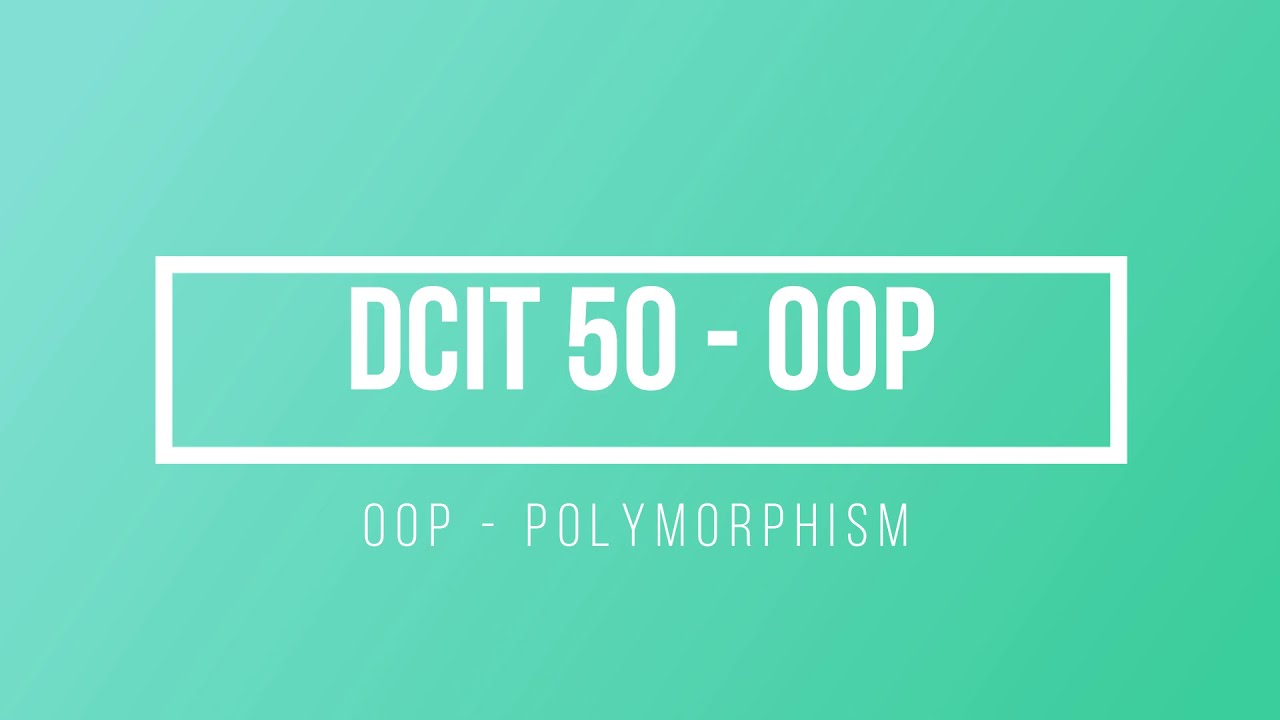Java Object Orient Programming Polymorphism Java Programming Dcit