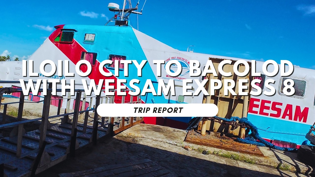 First Class Iloilo to Bacolod with Weesam Express 8 | Trip Report - YouTube