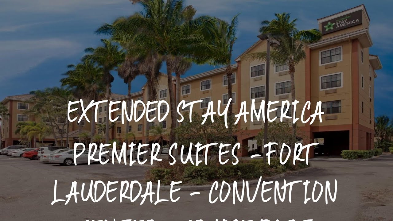 Extended Stay America Premier Suites - Fort Lauderdale - Convention ...