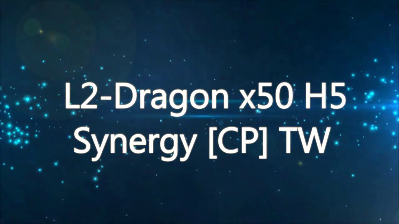 L2-Dragon x50 H5 Territory War 04/03 Synergy [Archer CP] - YouTube
