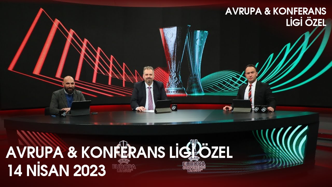 Avrupa ve Konferans Ligi Özel | 14 Nisan | Müjdat Mustafa Muratoğlu ...