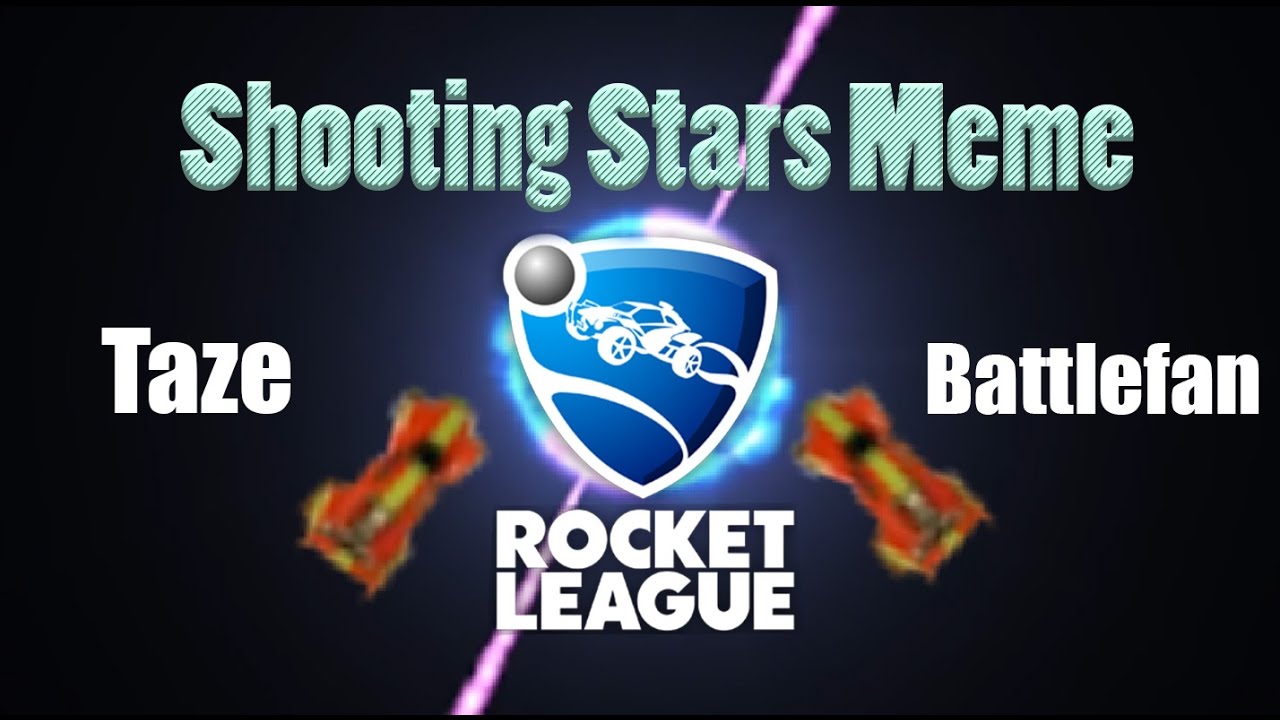 Rocket League Shooting Stars Meme - YouTube