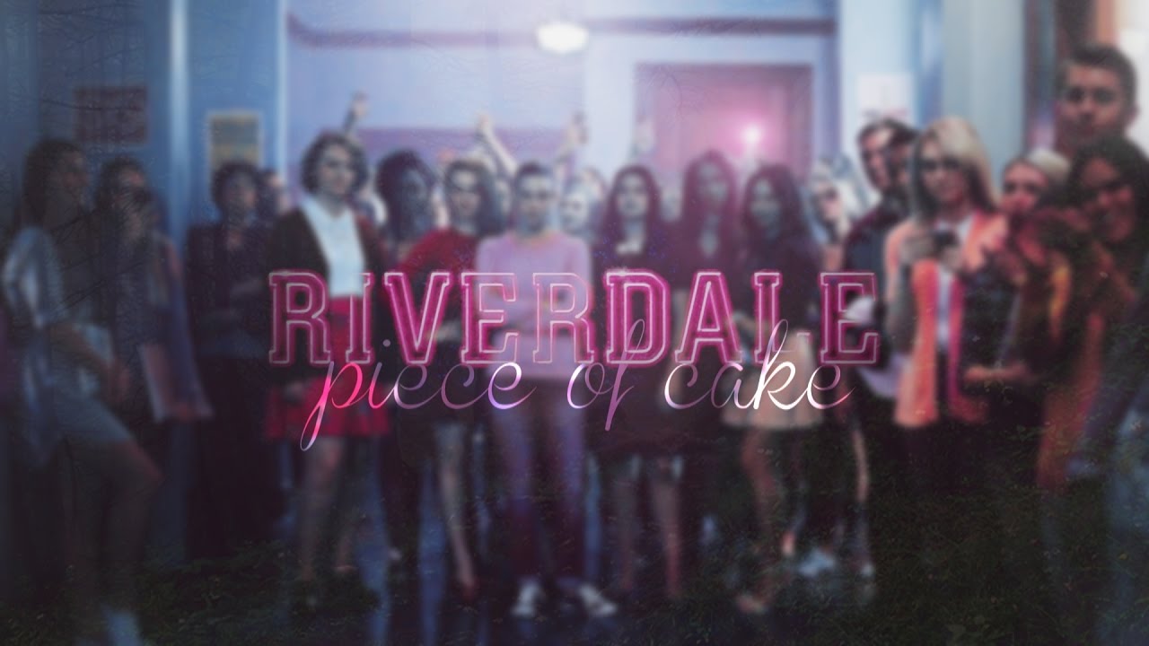 [riverdale fem.] piece of cake. - YouTube