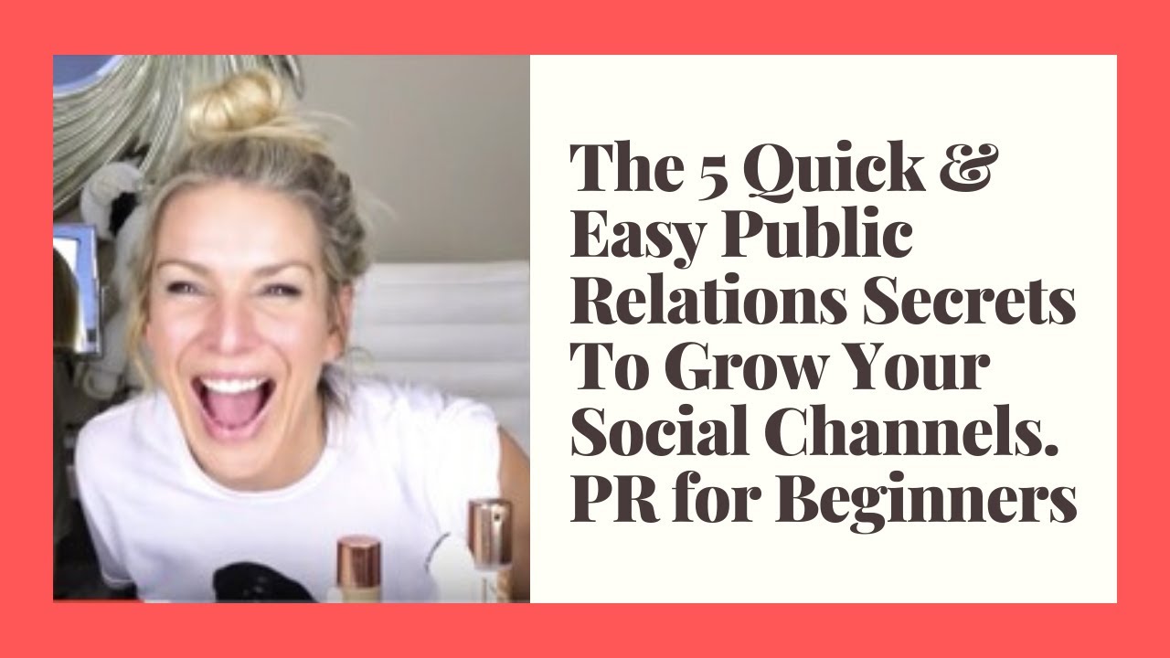 HOW TO DO PR, A BEGINNERS GUIDE: 5 QUICK & EASY PR HACKS TO GROW YOUR ...