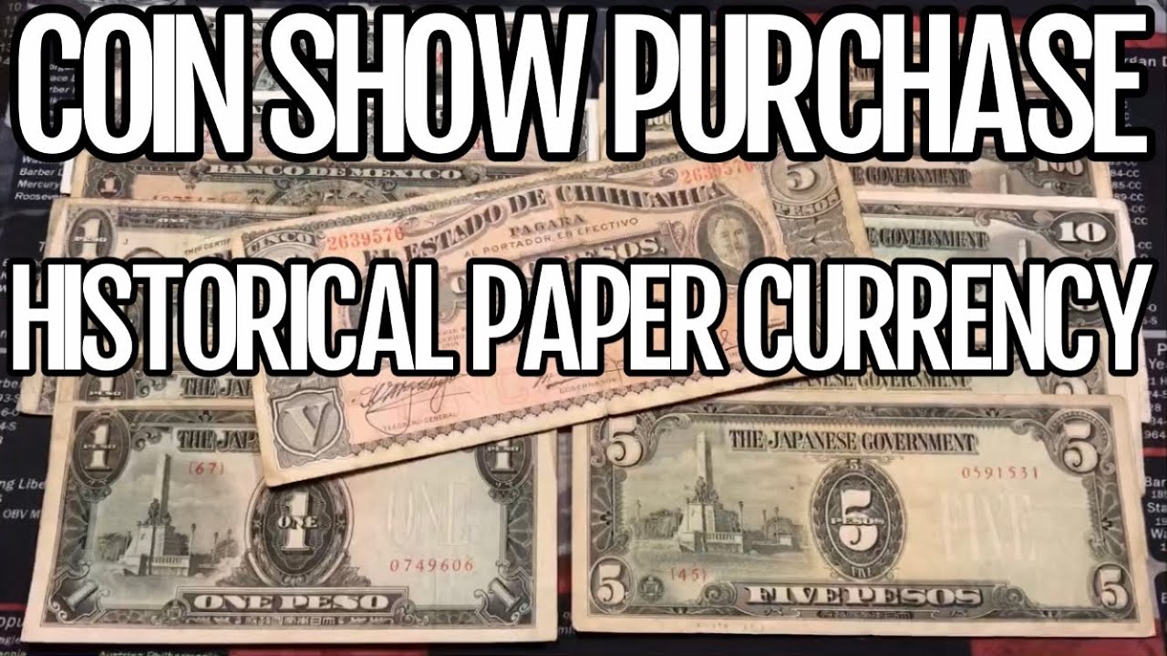 COIN SHOW PURCHASE - Historical Paper Currency - YouTube