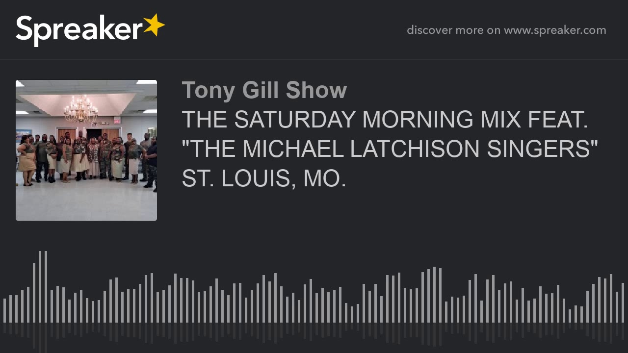 THE SATURDAY MORNING MIX FEAT. "THE MICHAEL LATCHISON SINGERS" ST ...