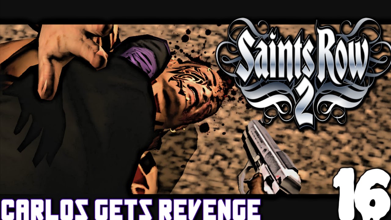 Saints Row 2 Gameplay Walkthrough Ep #16 "Carlos Gets Revenge" #Xbox360 ...