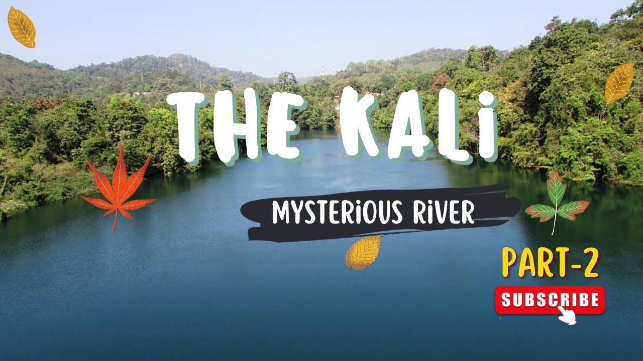 THE KALI part -2 #kali #nature #river - YouTube