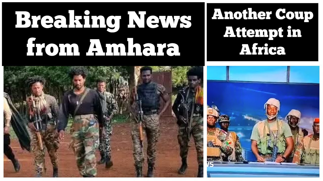 Breaking News from Amhara | Another Coup Attempt in Africa - YouTube
