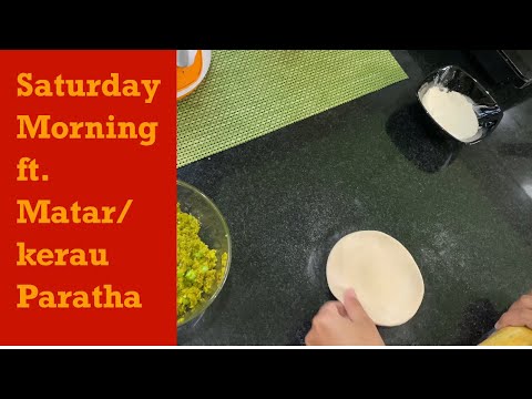 Saturday morning ft. Matar/Kerau Paratha 🫓 |Sami Cooks| Paratha Recipe ...