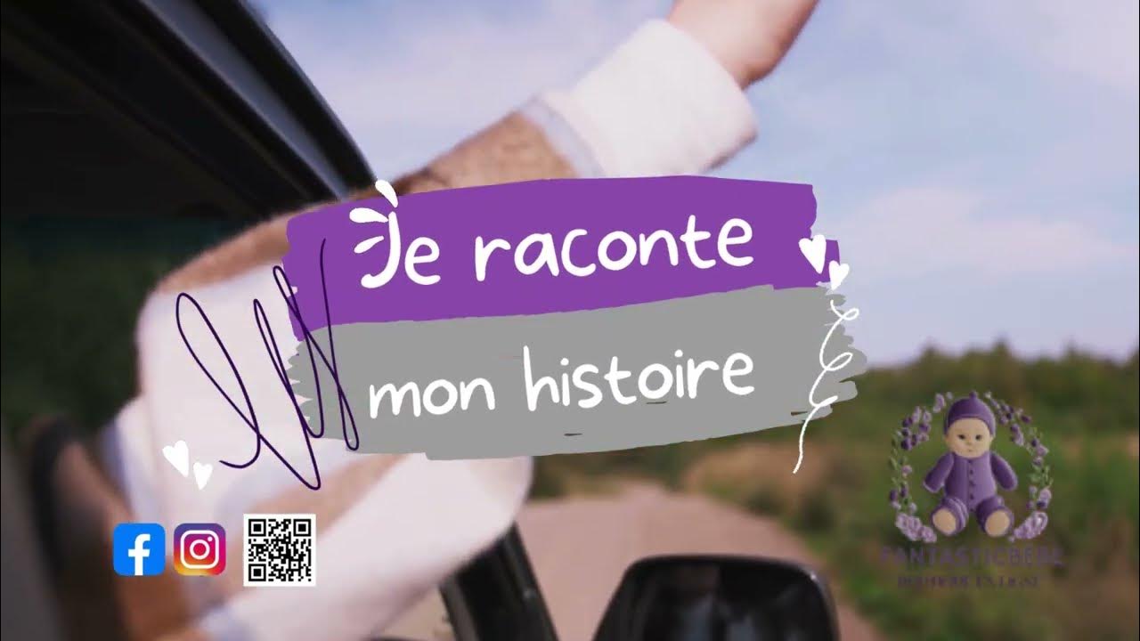 Je raconte mon histoire - YouTube