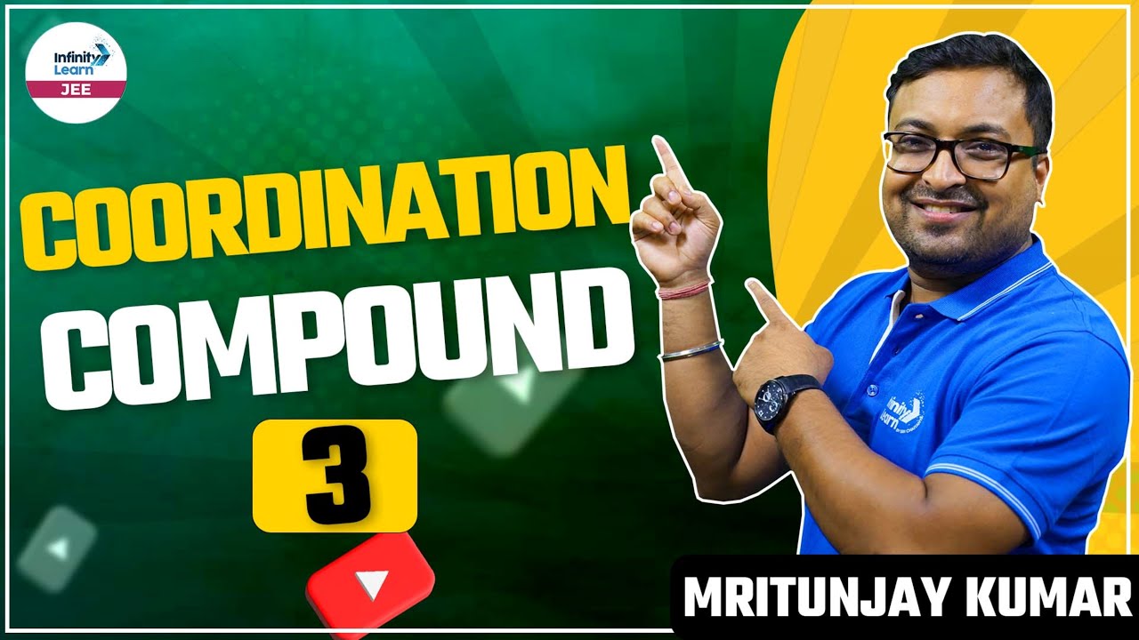 Coordination Compound - 3 || Chemistry || LIVE || Mritunjaya Kumar ...