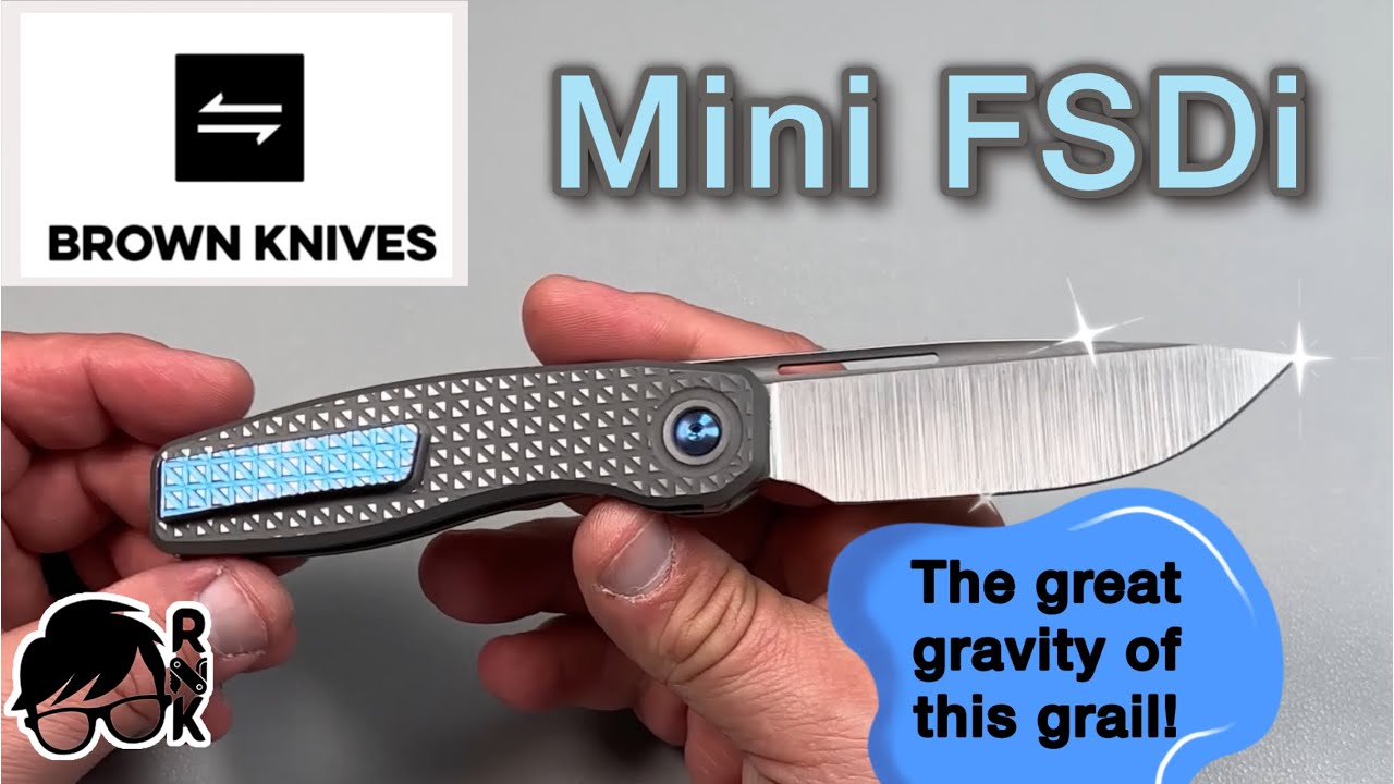 Review/impressions of a special knife, the Brown Knives Mini FSDi. Yeah ...