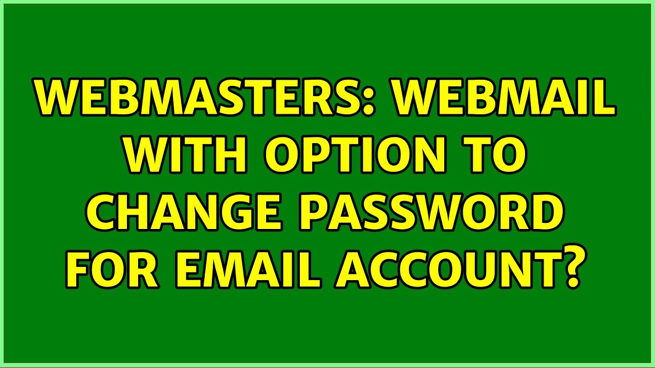 Webmasters: Webmail with option to change password for email account ...