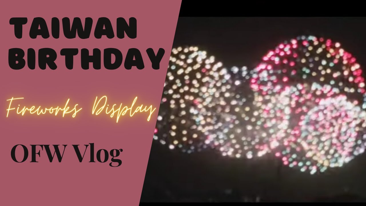 Taiwan Birthday Fireworks Display | When in Taiwan | Marie Vlogs - YouTube