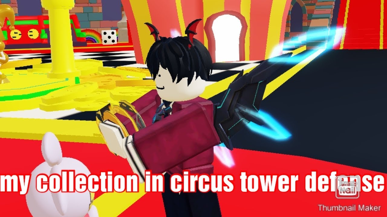 my unit collection in circus tower defense (Roblox) - YouTube