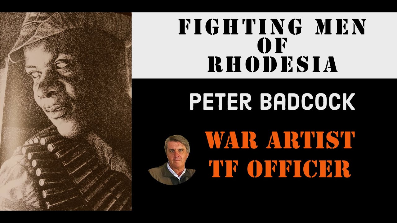 Fighting Men of Rhodesia ep88 | Peter Badcock | War Artist - YouTube