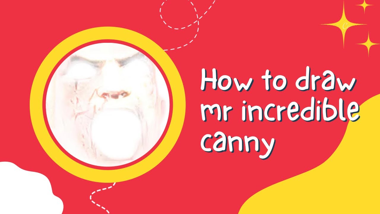 How to Draw Mr Incredible becoming Canny - YouTube