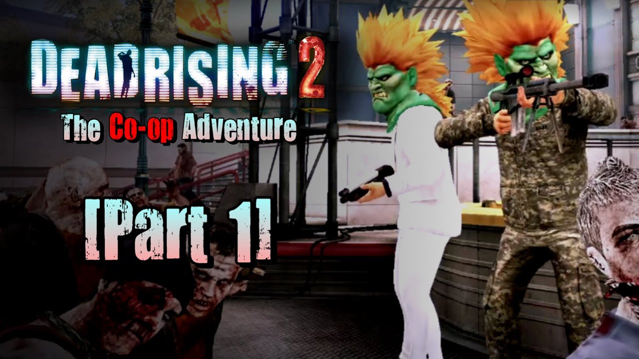 Dead Rising 2: The Co-op Adventure [Part 1] - YouTube