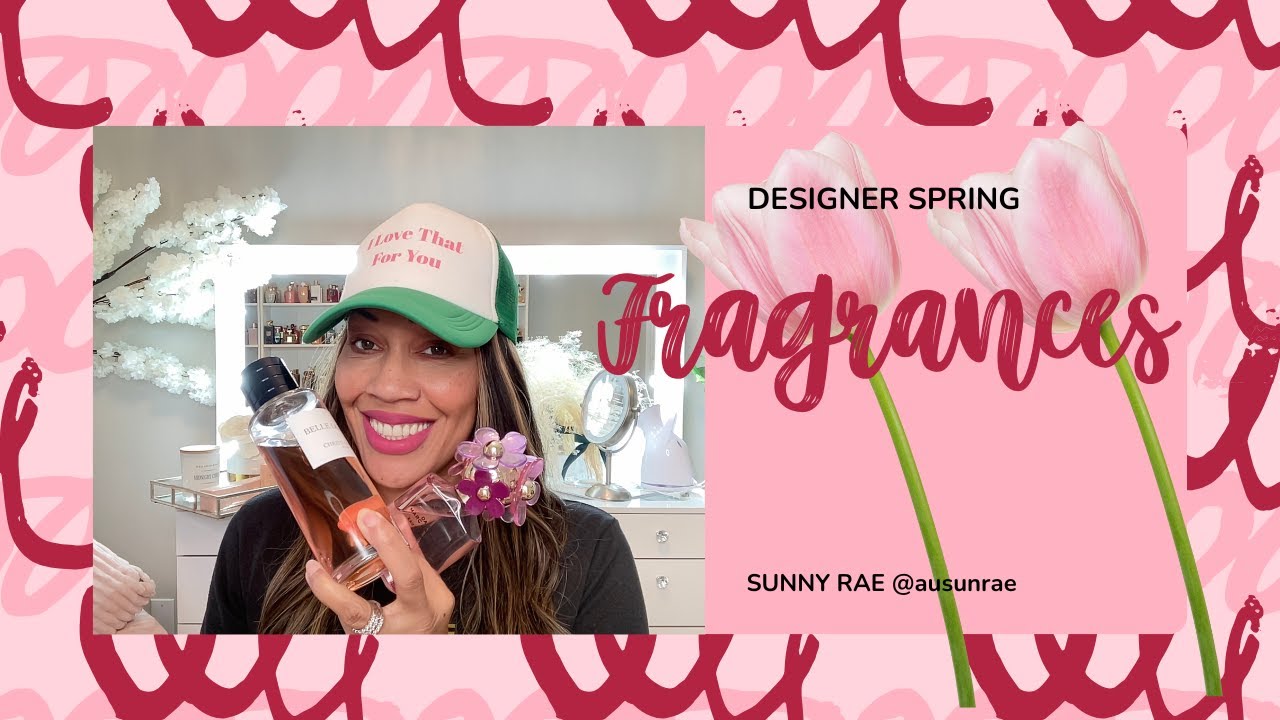 DESIGNER SPRING FRAGRANCES - YouTube