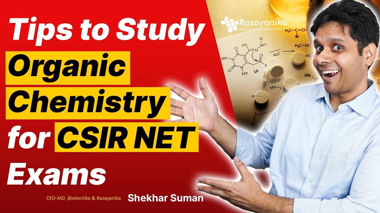 Tips To Study Organic Chemistry For CSIR NET Exams - Must Watch Video ...