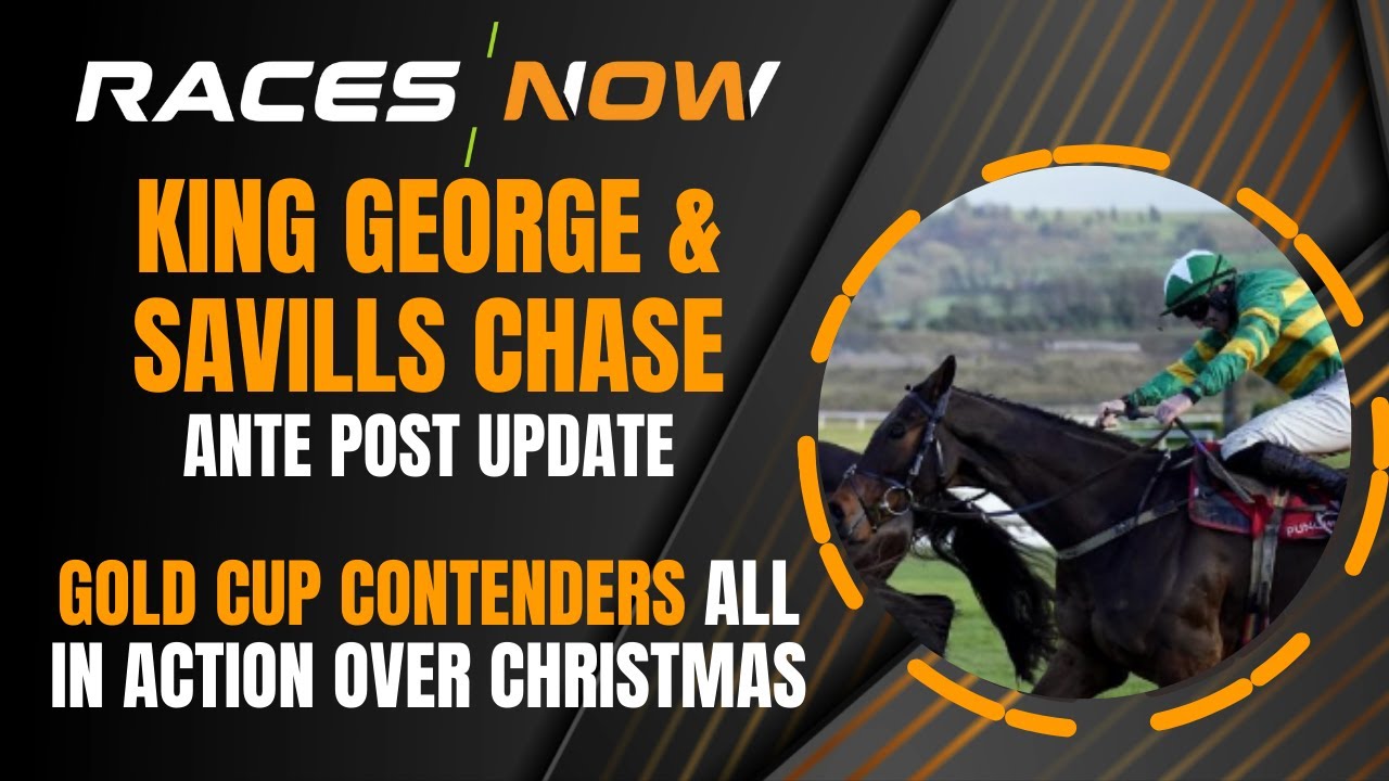 King George Ante Post Update | Kempton | Boxing Day | Horse Racing ...