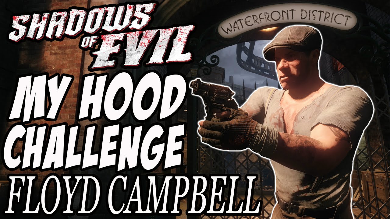 Shadows Of Evil "My Hood" Challenge: Floyd Campbell (Call of Duty ...