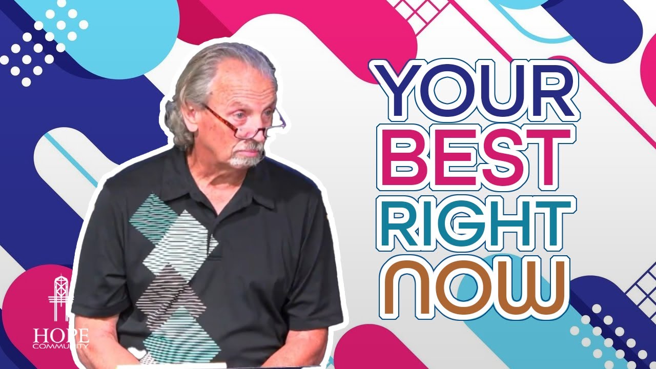 Your Best Right Now | Hope Community Church | Pastor Brian Lother - YouTube