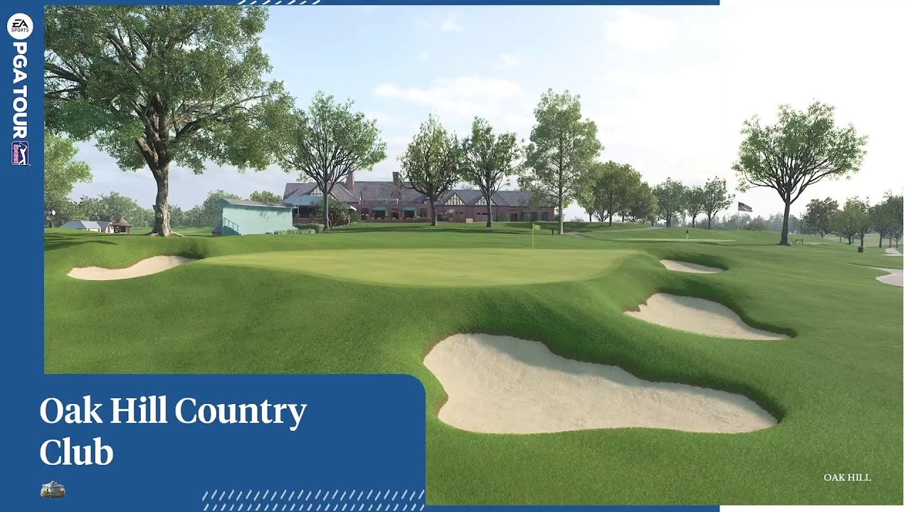 Oak Hill Country Club Hole Flyover & Layouts | EA SPORTS PGA TOUR ...