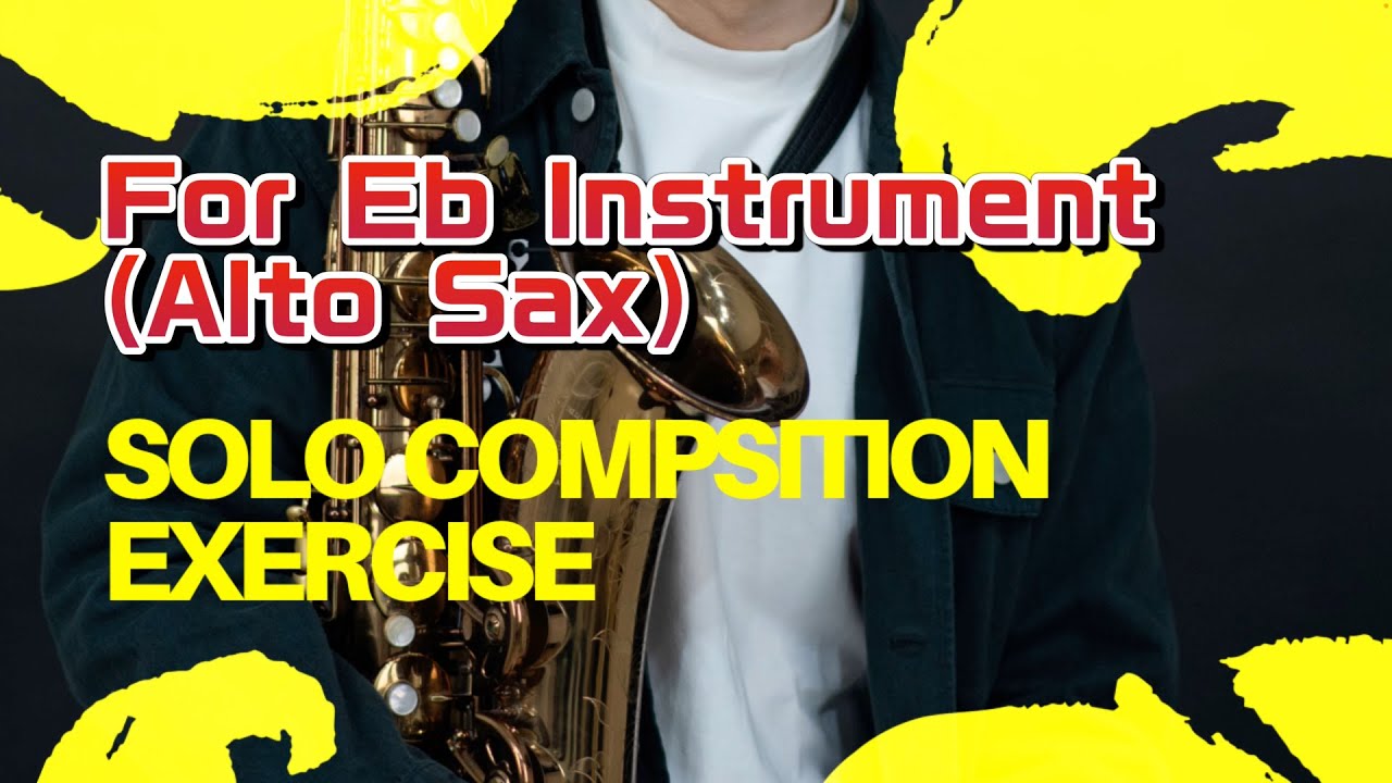 #20-Eb【ソロの構成練習/Solo Composition Exercise】Eb Instrument(Tenor Sax ...