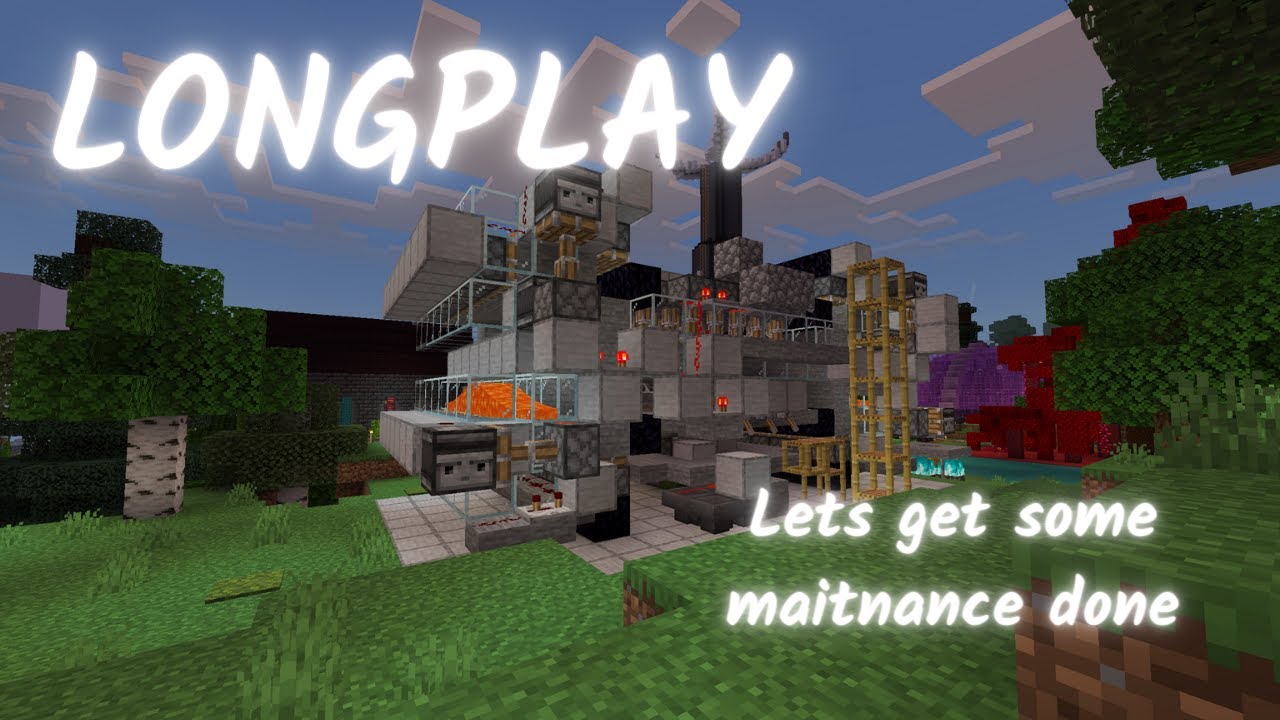 Minecraft Long-play Lets do some Maintenance Ep.22 - YouTube