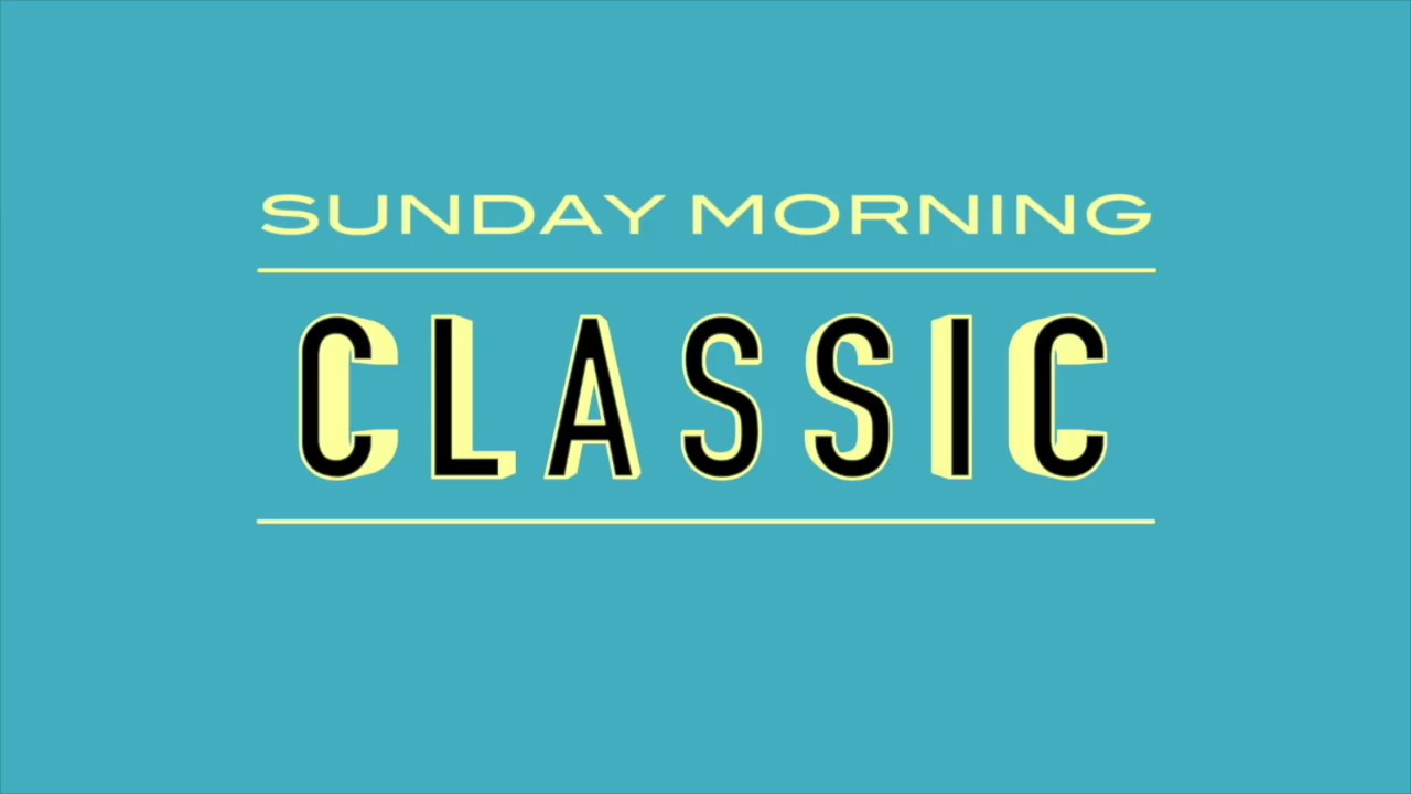 Sunday Morning Classic - 17/11/19 - YouTube