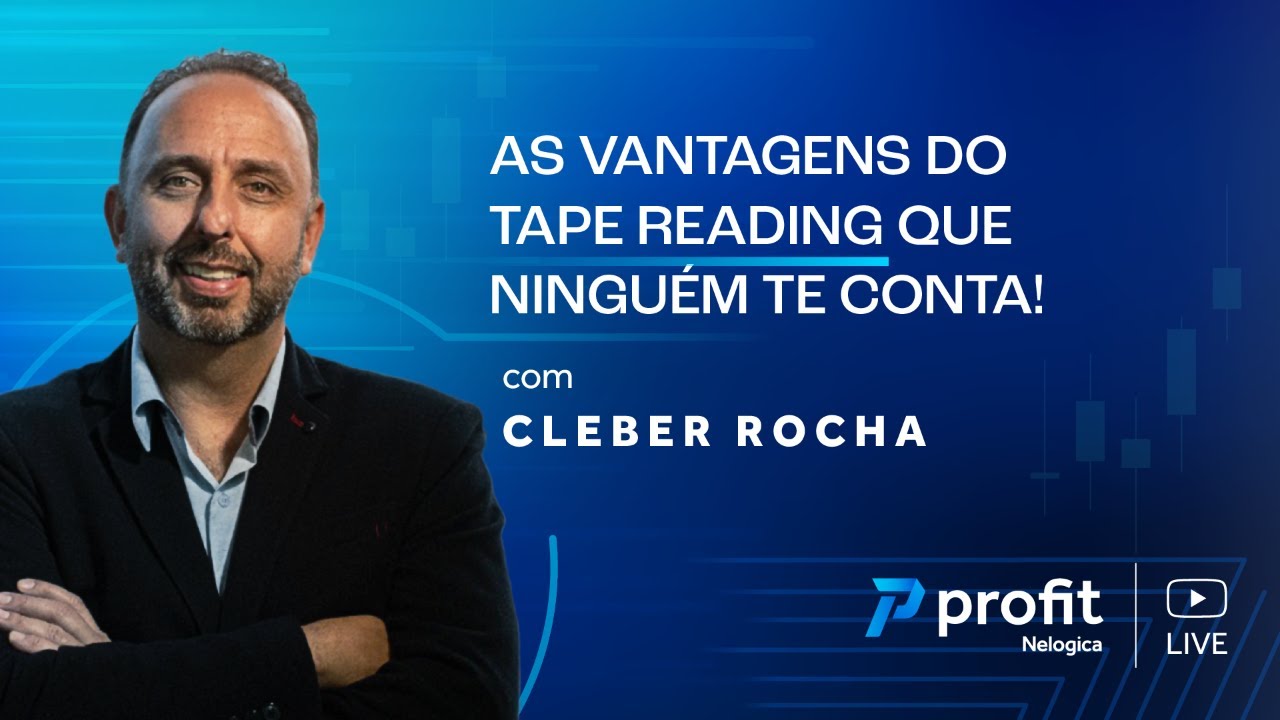 As Vantagens de Operar Tape Reading no Day Trade que Ninguém Te Conta! - com Cleber Rocha - YouTube