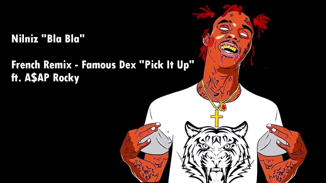 Famous Dex - "Pick It Up" ft. A$AP Rocky (French Remix) - YouTube