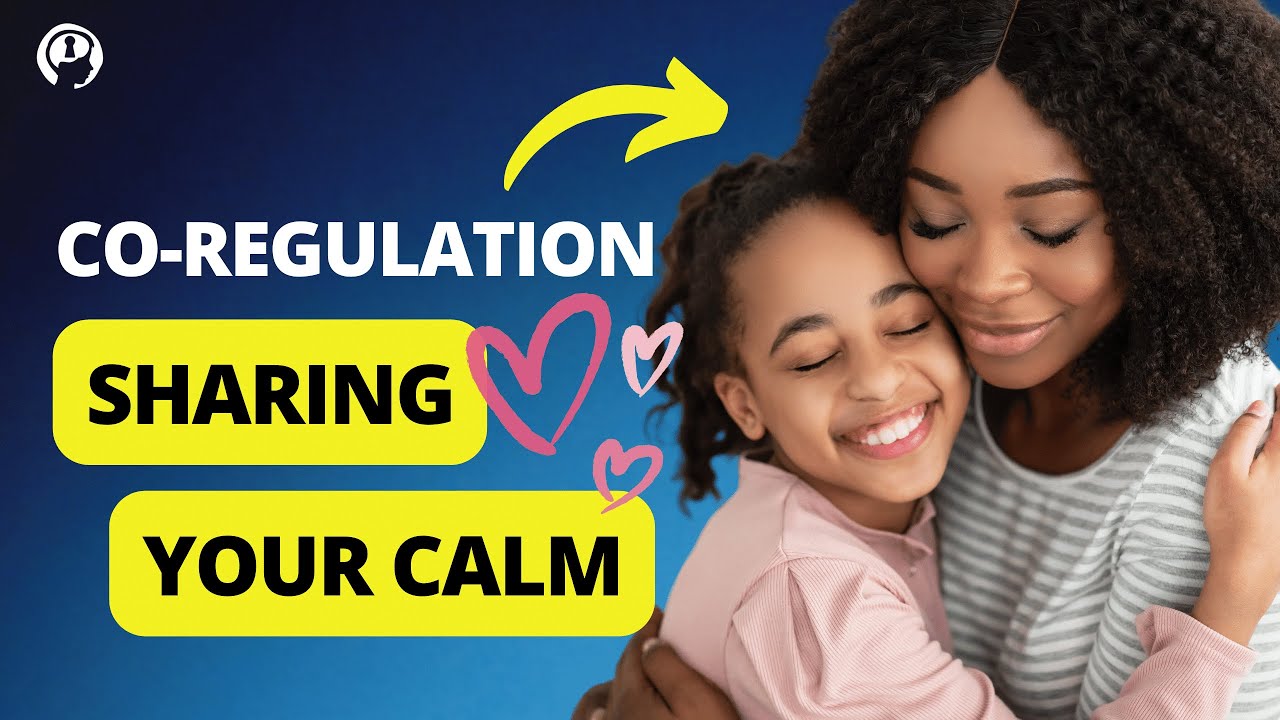 Co-Regulation: Sharing Your Calm - YouTube