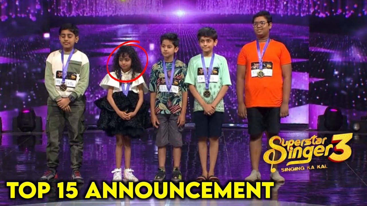 Superstar Singer Season 3 Top 15 Announce Today Episode | Superstar ...