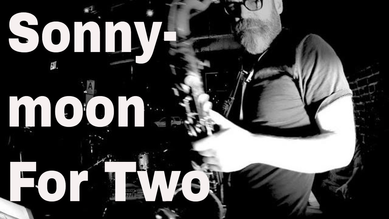 Sonnymoon For Two Sonny Rollins Blues - YouTube