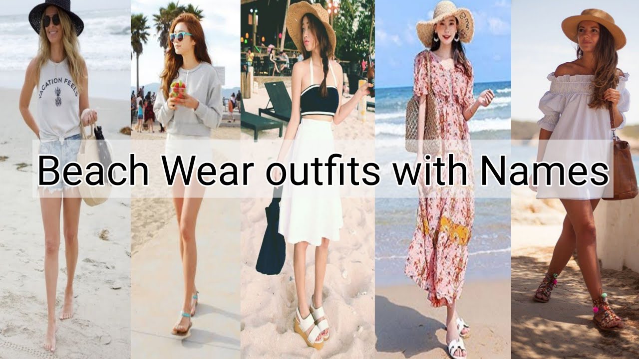Beach wear outfits ideas with Names | Summer beach wear outfits idea ...