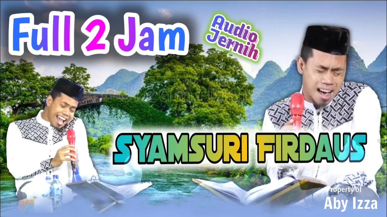 Best Terbaik Tilawatil Qur'an Syamsuri Firdaus || Full Album 2 Jam ...